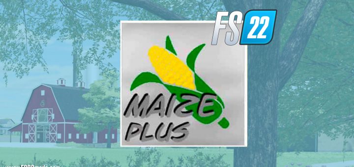 Maize Plus Mods | FS22 Mods | Farming Simulator 22 Mods