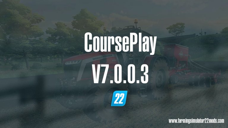 CoursePlay V7.0.0.3 - FS25 / FS22 Mod