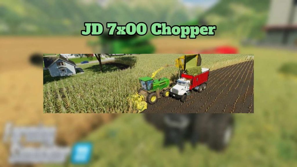 JD 7x00 chopper v1.0.0.0 - FS25 / FS22 Mod
