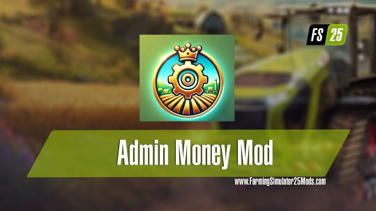 Admin Money Mod V1.0.0.1 - FS25 / FS22 Mod
