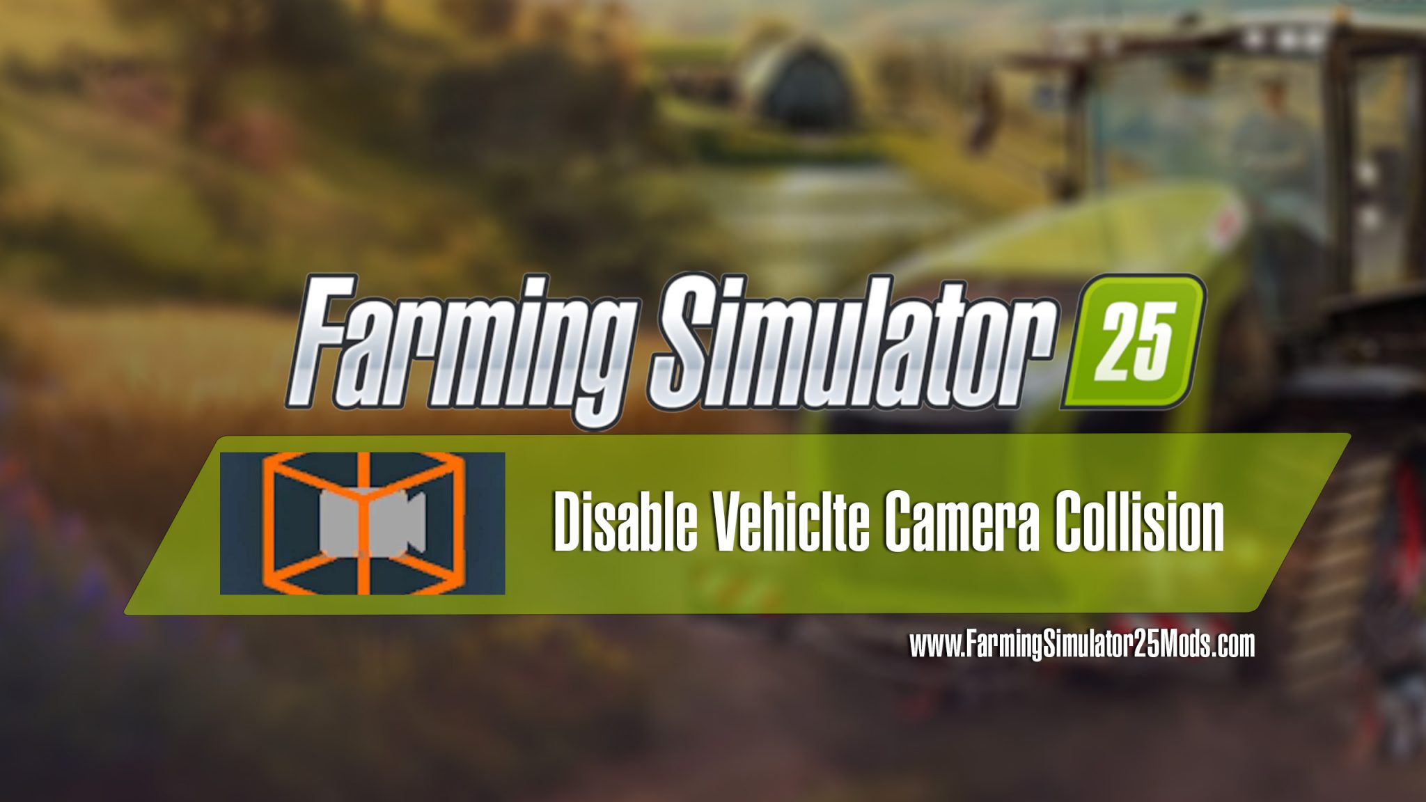 Disable Vehicle Camera Collision v1.0.0.0 - FS25 / FS22 Mod