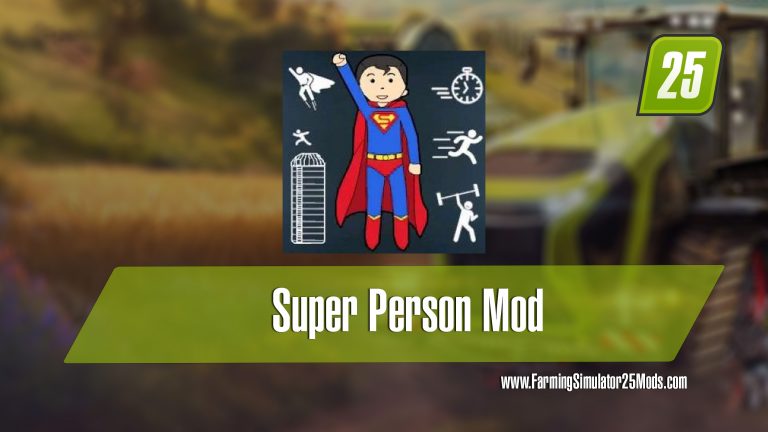 Super Person v1.0.0.0 - FS25 / FS22 Mod