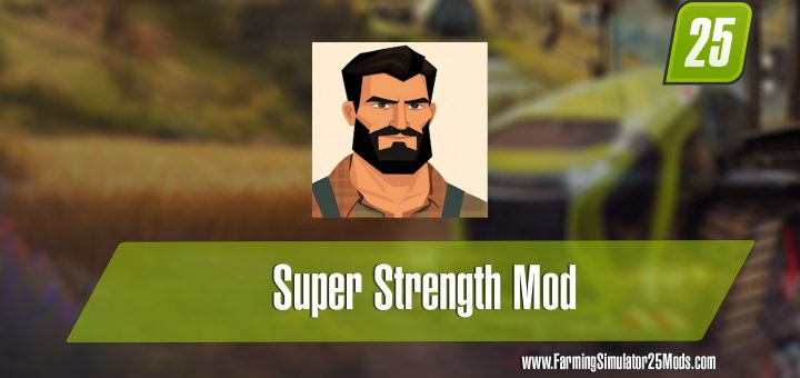Super Strength Mods | FS22 Mods | Farming Simulator 22 Mods