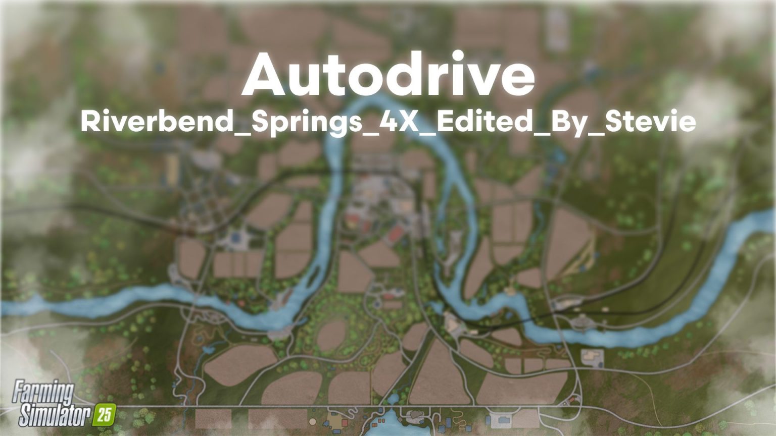 Autodrive Riverbend Springs 4X Edited By Stevie V1.0.0.0 - FS25 / FS22 Mod