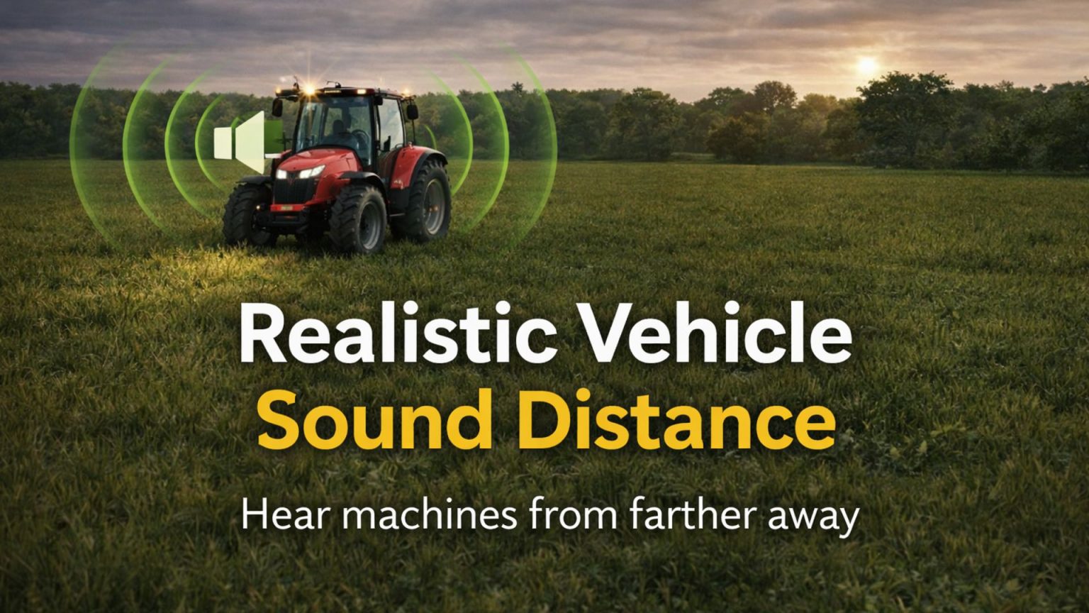 Realistic Vehicle Sound Distance V1.2.2.0 - FS25 / FS22 Mod